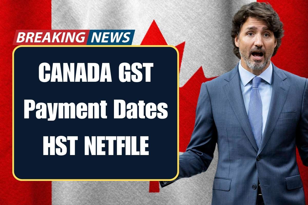 Canada GST Payment Dates 2024 - Check HST Netfile Changes & Eligibility