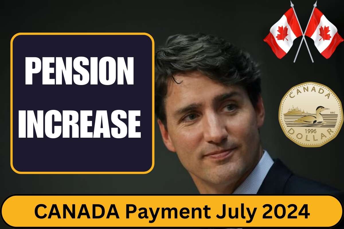 Pension Increase Canada July 2024 - Check CPP & OAS Pension New Amount